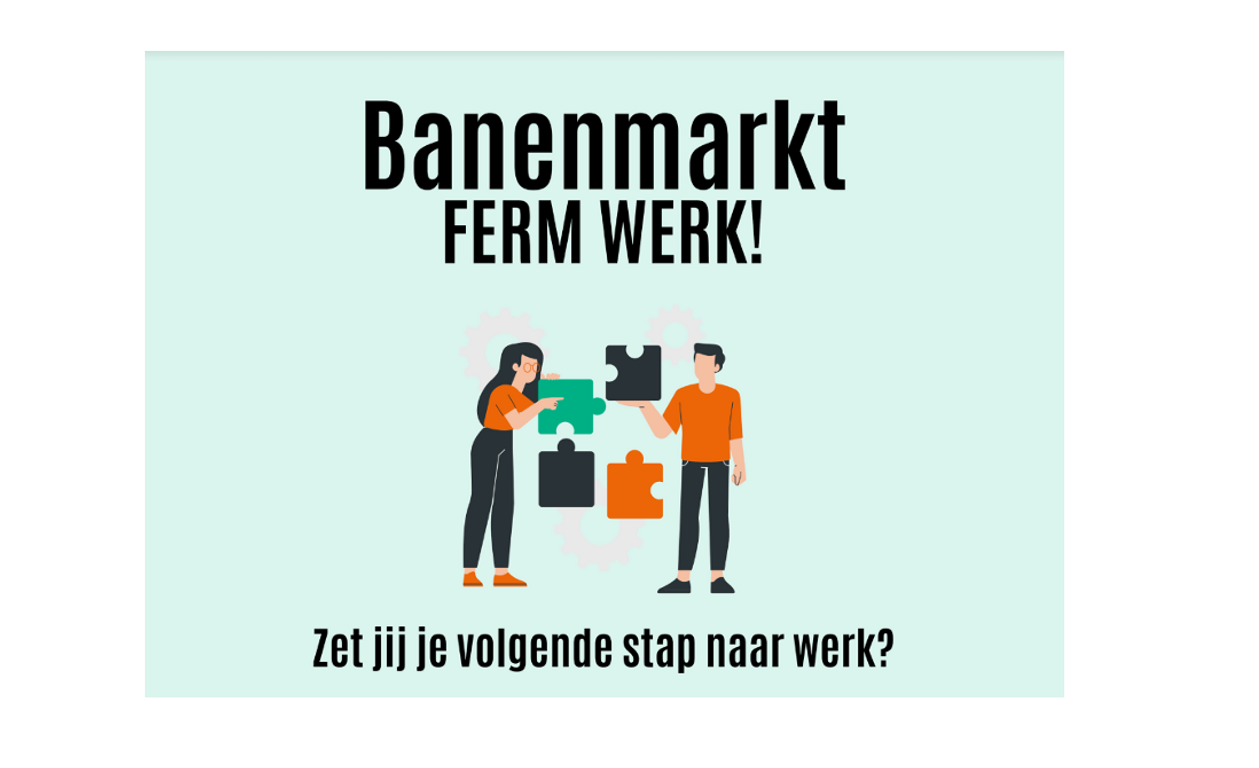 Ferm Werk organiseert banenmarkt op 20 oktober, ben jij er bij ...